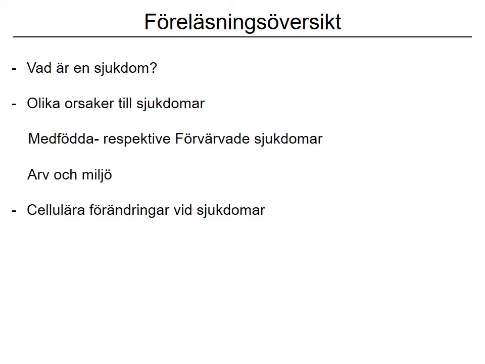 01 Sjukdomar och deras orsaker... - Medfarm Play - Uppsala universitet